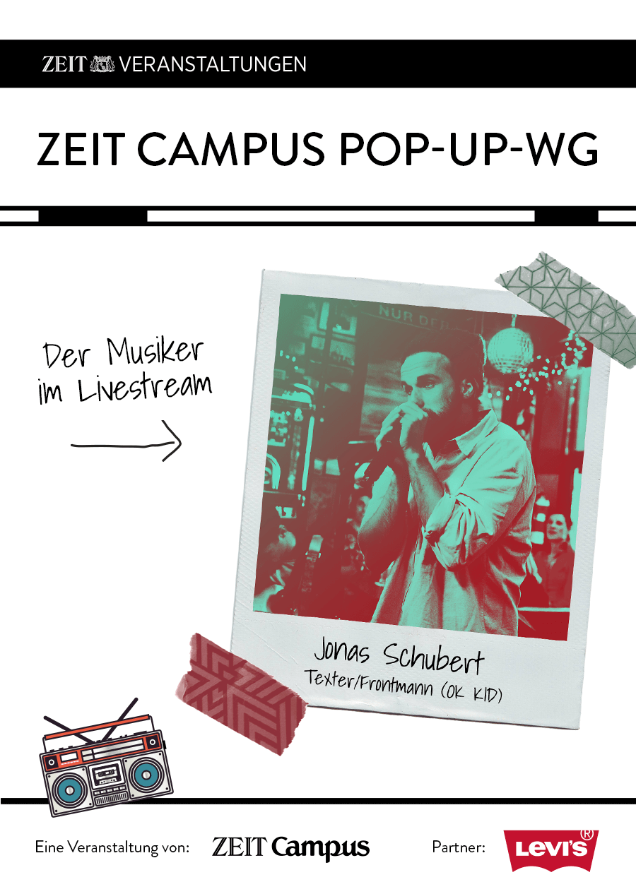 ZEIT CAMPUS Pop-Up WG mit Jonas Schubert (OK KID) - ZEIT Veranstaltungen