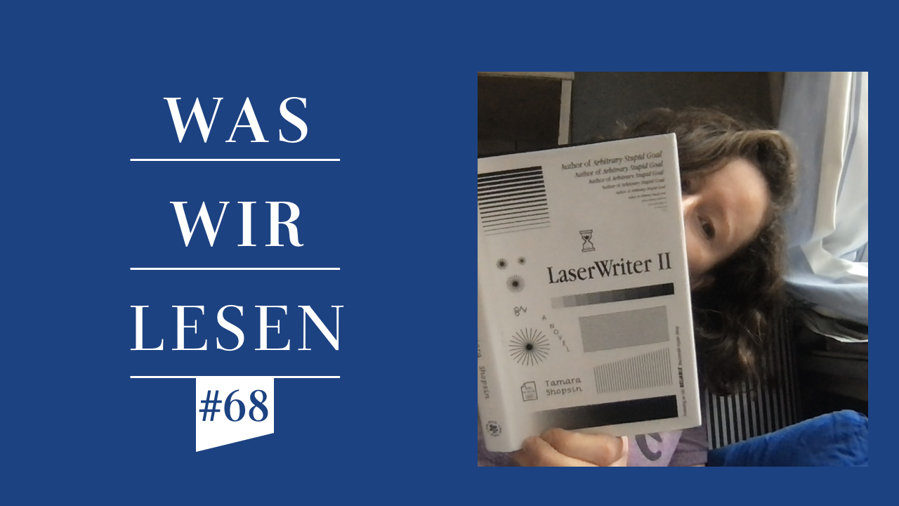Beate Zollbrecht empfiehlt »LaserWriter II« von Tamara Shopsin ...